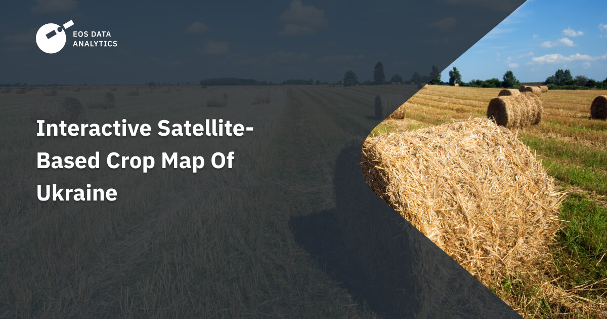 Interactive Satellite-Based Map For Ukrainian Agriland