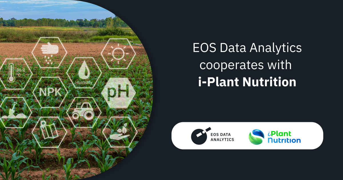 EOS Data Analytics And i-Plant Nutrition Announce Cooperation EOS Data Analytics And i-Plant Nutrition Announce Cooperation