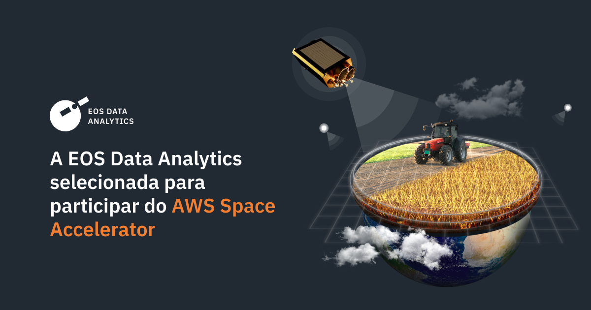 EOS Data Analytics Participa Do Programa AWS Space Accelerator