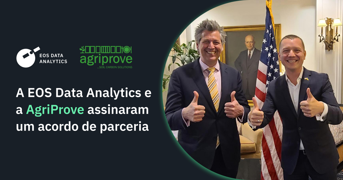 A EOS Data Analytics E A AgriProve Assinaram Um Acordo De Parceria