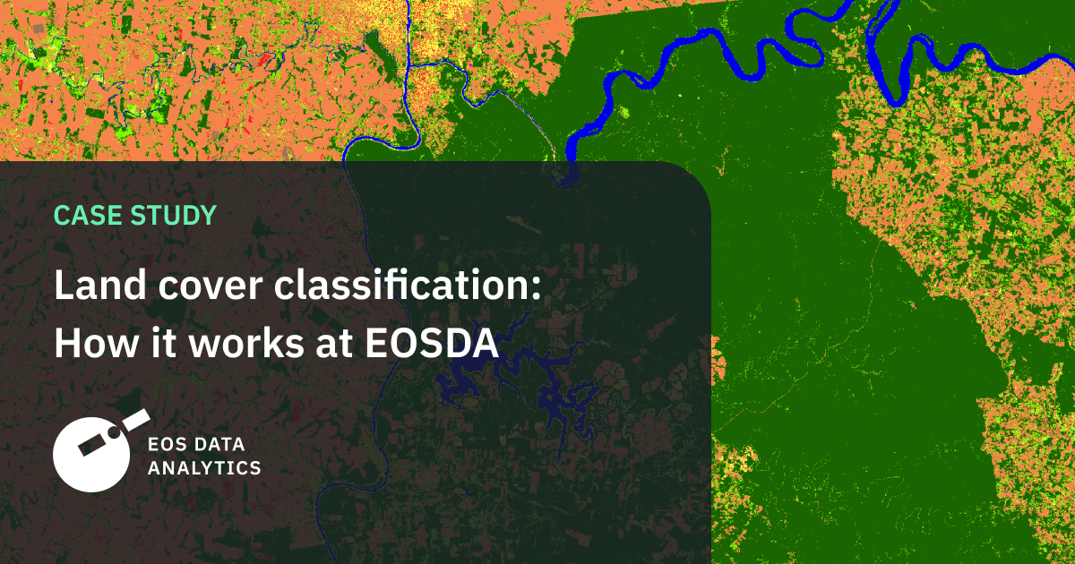 How EOSDA Trains Land Cover Classification Neural Network
