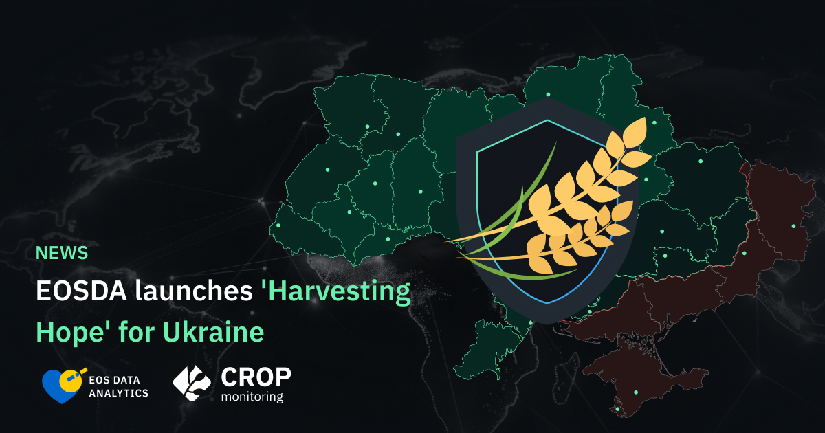 EOSDA's 'Harvesting Hope' Initiative Aids Ukraine's Farmers
