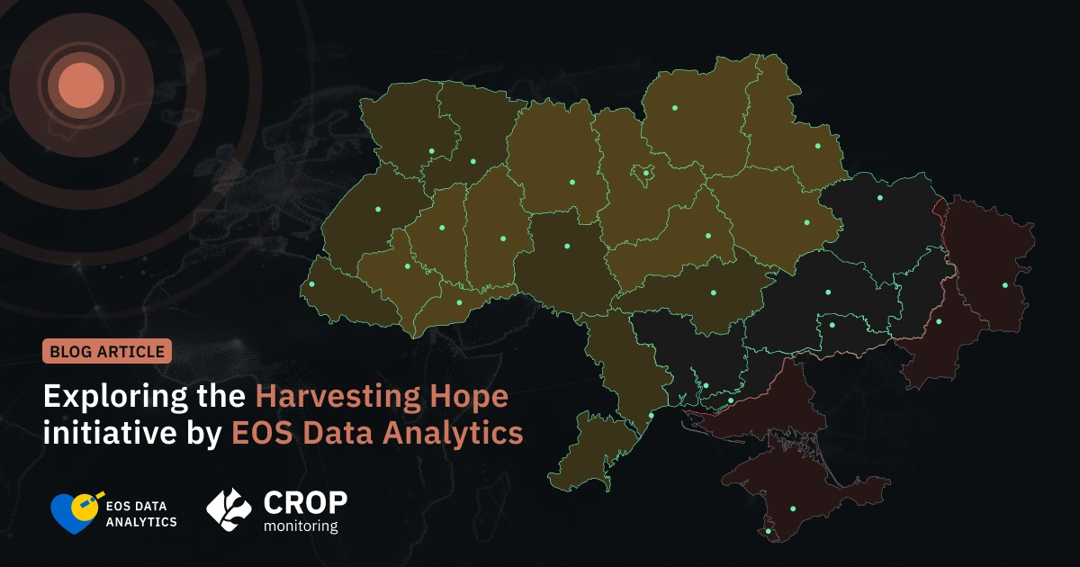 Exploring The Harvesting Hope Initiative By EOS Data Analytics
