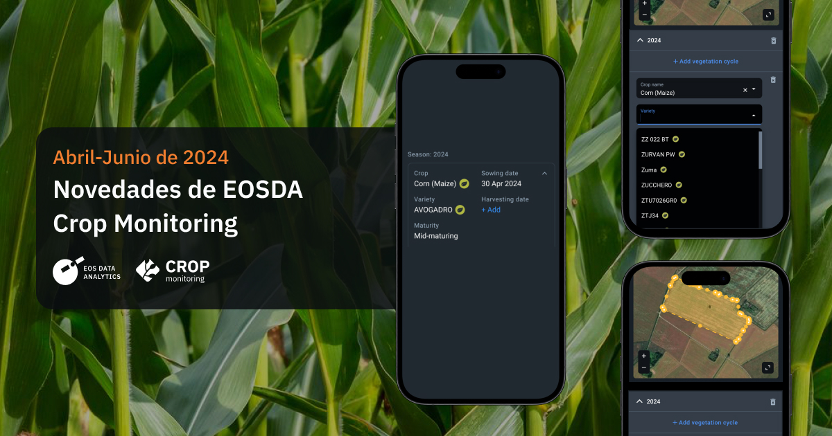 Mapas VRA, Variedades Y Más: Novedades De EOSDA Crop Monitoring
